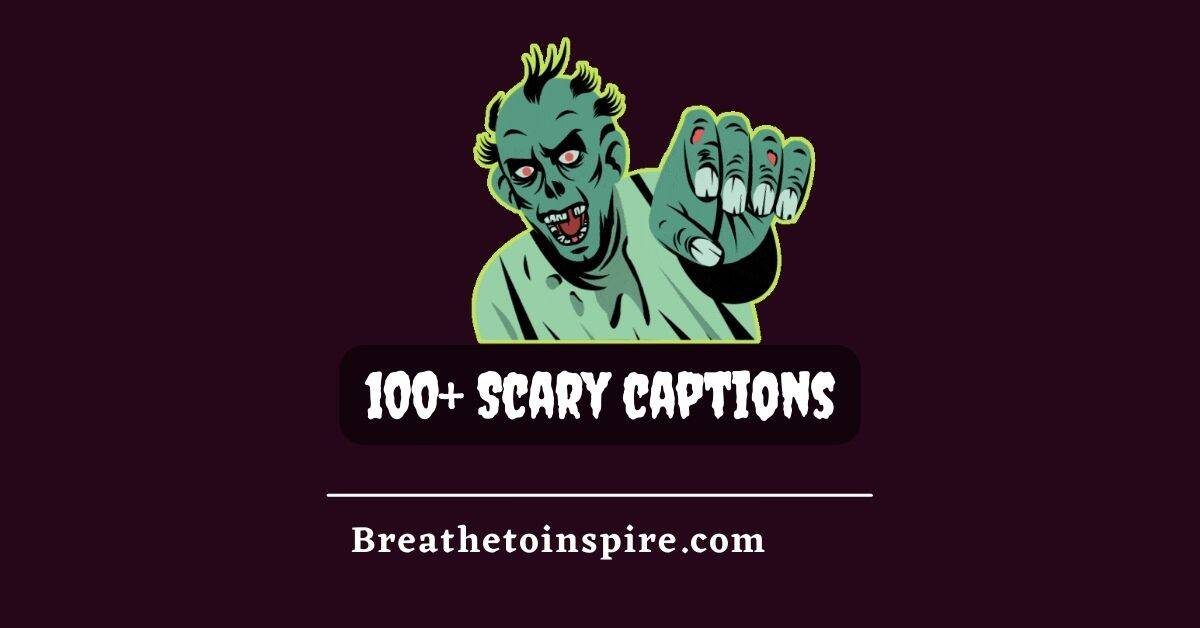 200+ Scary Captions For Instagram (Halloween 2023 Edition) - Breathe To ...
