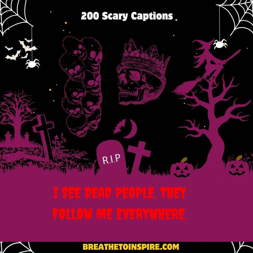 200+ Scary Captions For Instagram (Halloween 2023 Edition) - Breathe To ...