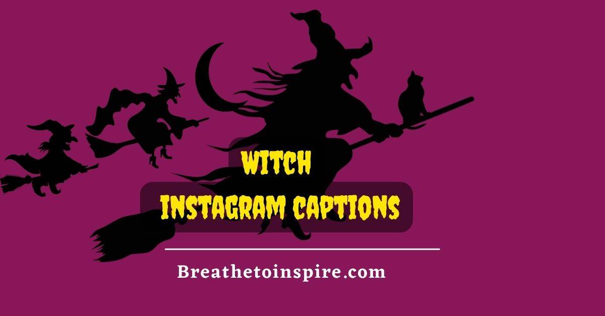 250+ Witch Captions For Instagram That Leave You Bewitched (Halloween ...