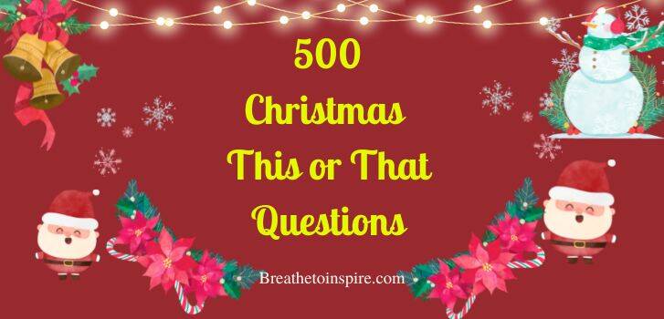 500 Christmas This Or That Questions Game Edition For Winter Holidays ...