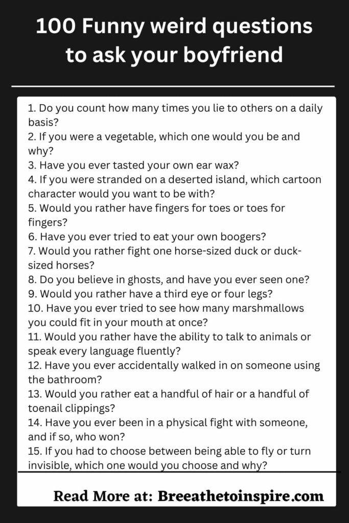 100 Weird Questions To Ask Your Boyfriend - Breathe To Inspire