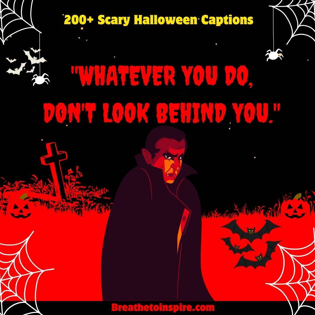 200+ Scary Halloween Captions (2023 Edition) - Breathe To Inspire