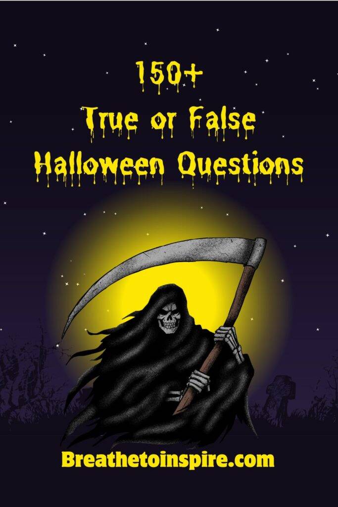 125 True Or False Halloween Questions (2023 Edition) - Breathe To Inspire